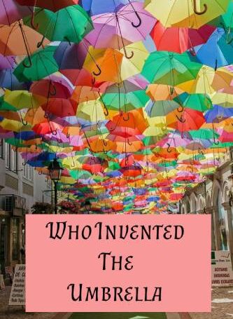 Who Invented The Umbrella - FoundersOF